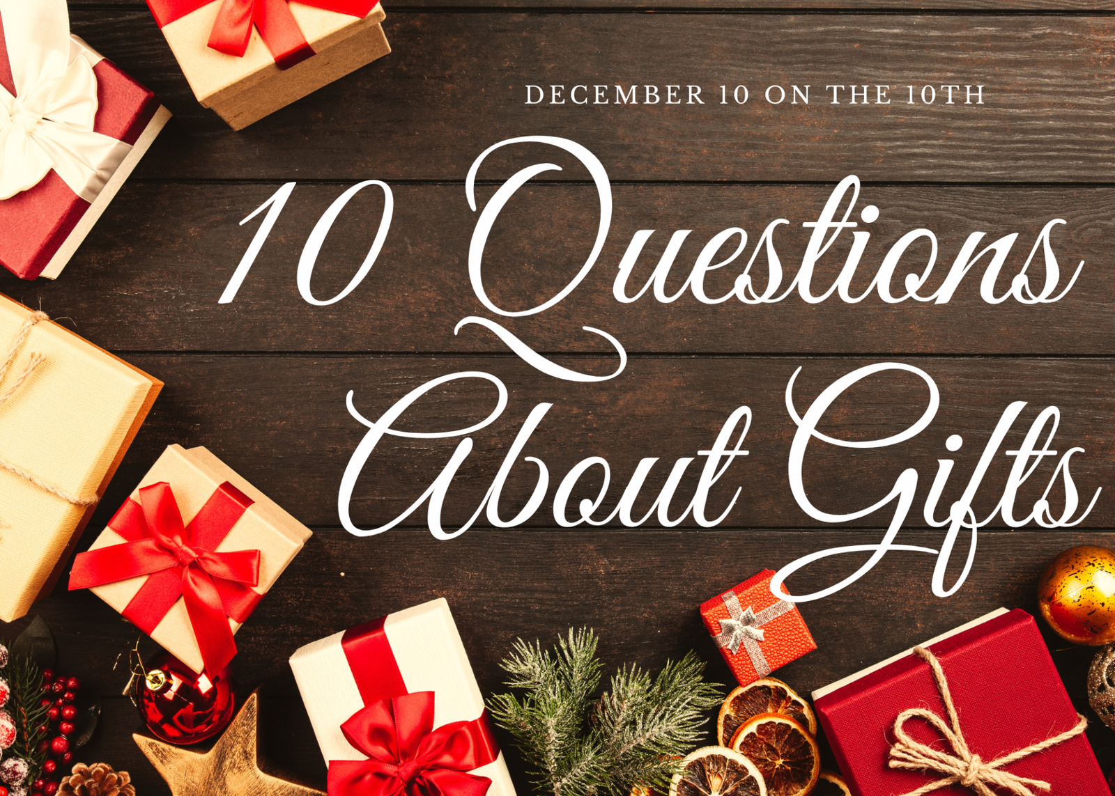 10 Questions About Gifts - Not In Jersey